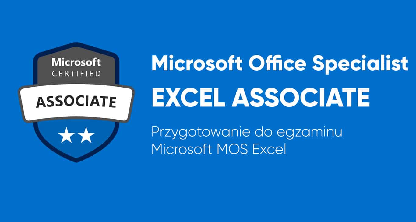 Kurs MOS Excel MO-200 / MO-210 Online 🎓 41 lekcji, ponad 6h nagrań video